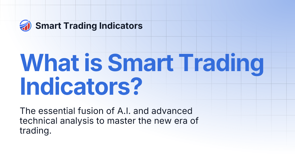 What is Smart Trading Indicators? | Smart Trading Indicators