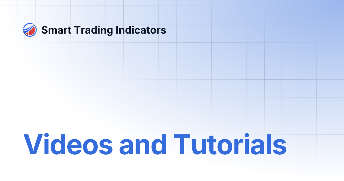Videos and Tutorials | Smart Trading Indicators